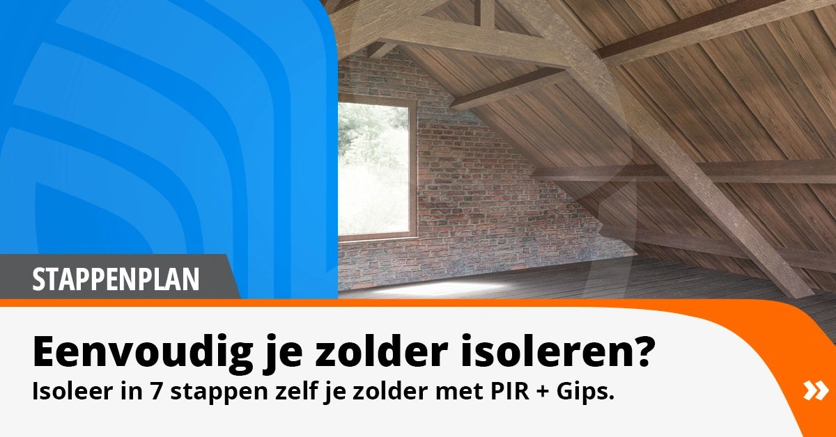 Zolder isoleren van binnenuit stappenplan | De Isolatieshop